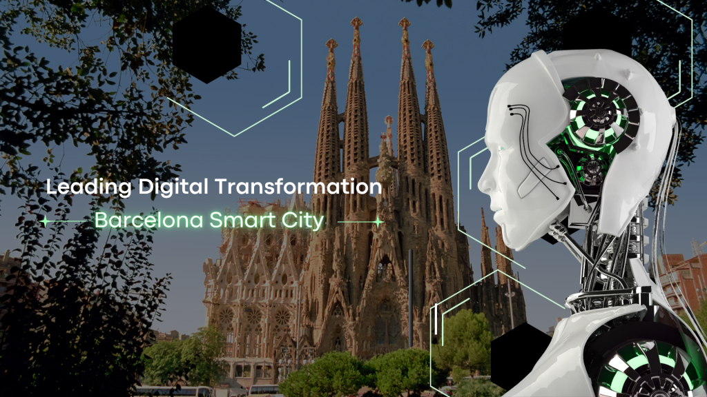 Barcelona Smart City: Leading Digital Transformation - IEREK